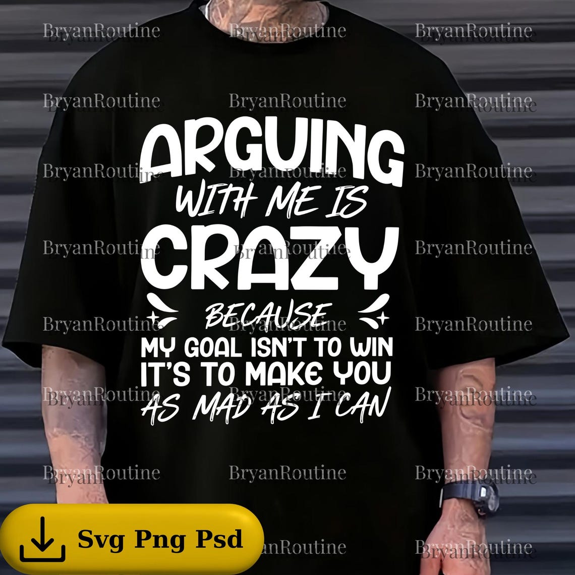 Arguing With Me is Crazy PNG Svg, Sarcastic Quote Shirt Design, Funny ...