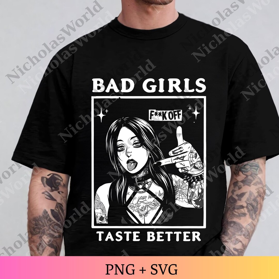 Bad Girls Taste Better Defiant Girl Png, Tattoo Svg for Girls, Retro ...