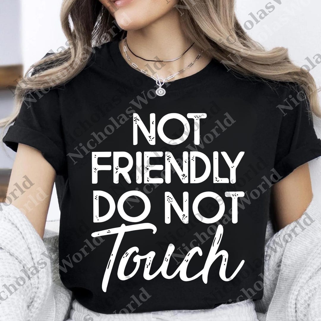 Not Friendly Do Not Touch Png, Sarcasm Digital, Funny Humor Png, Adult ...