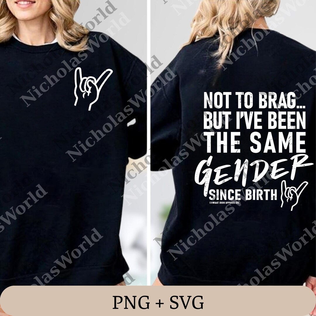 Not To Brag But I Ve Been The Same Gender Svg Retro Unisex Png