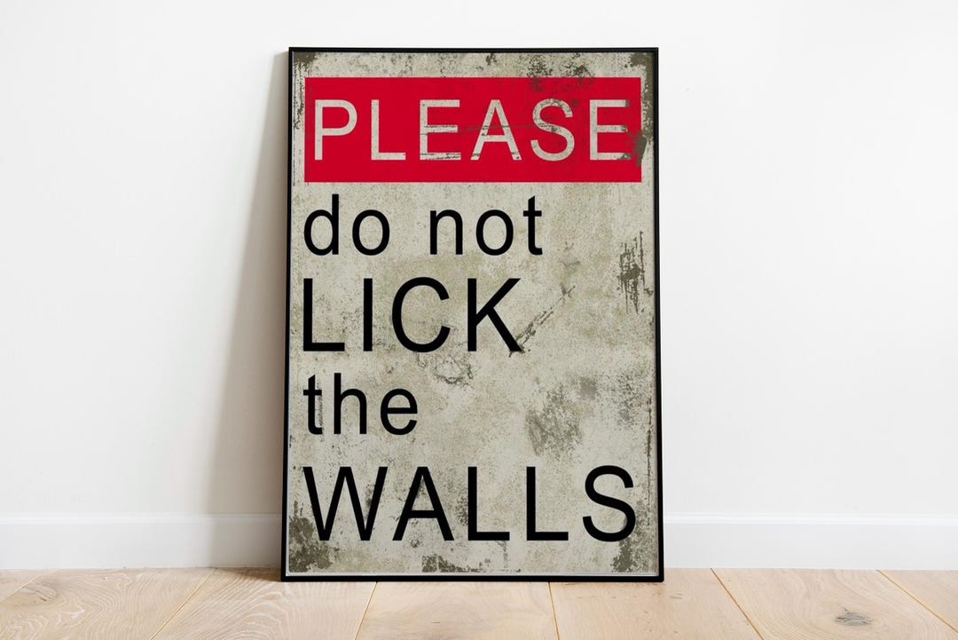 Please Do Not Lick the Wall Poster, Funny Wall Art, Trendy Printable ...