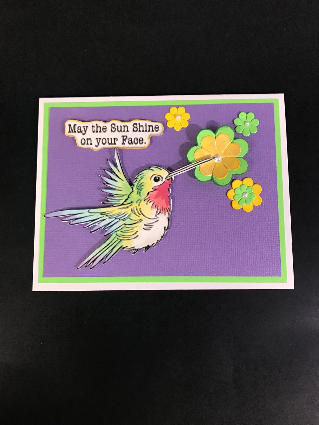 Die Cut Hummingbird, Flowers, Layered, May the Sun Shine on Your Face ...