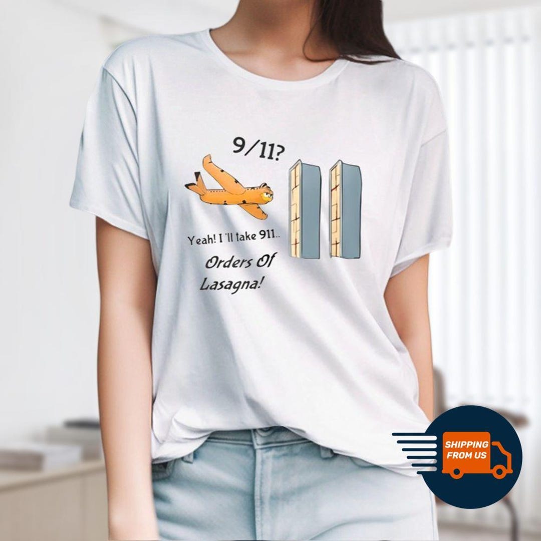 Lasagna Garfield 9 11 Shirt, Garfield Yeah I'll Take 911 Orders of ...