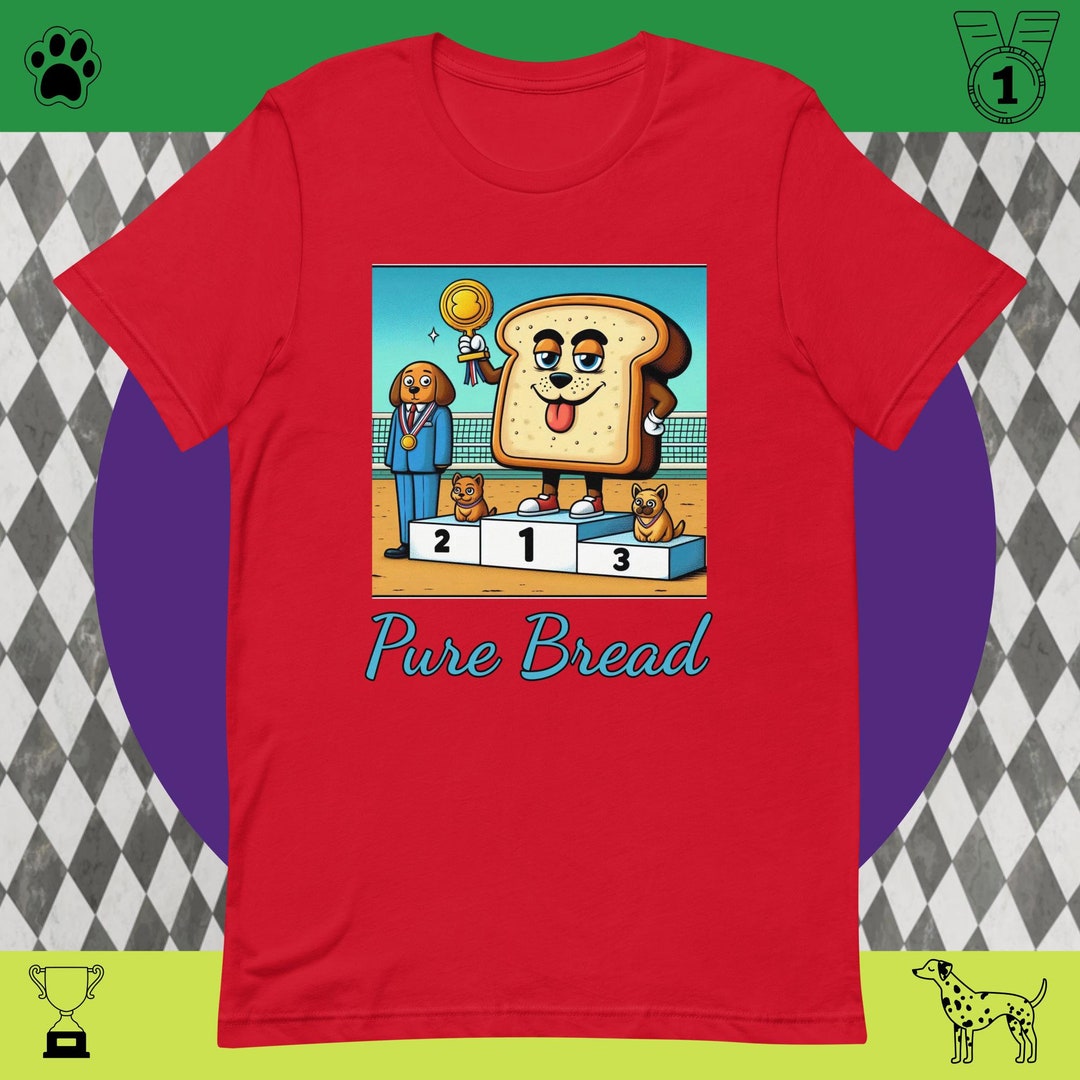 Pure Bread Dog Show Pun, Unisex T-shirt - Etsy