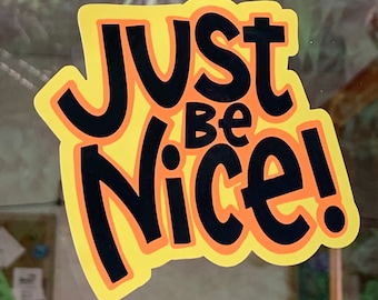 Just Be Nice Bumper Sticker - Etsy UK