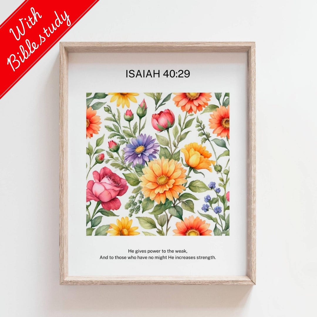 Isaiah 40:29 Colorful Floral Bible Verse Digital Print,uplifting ...