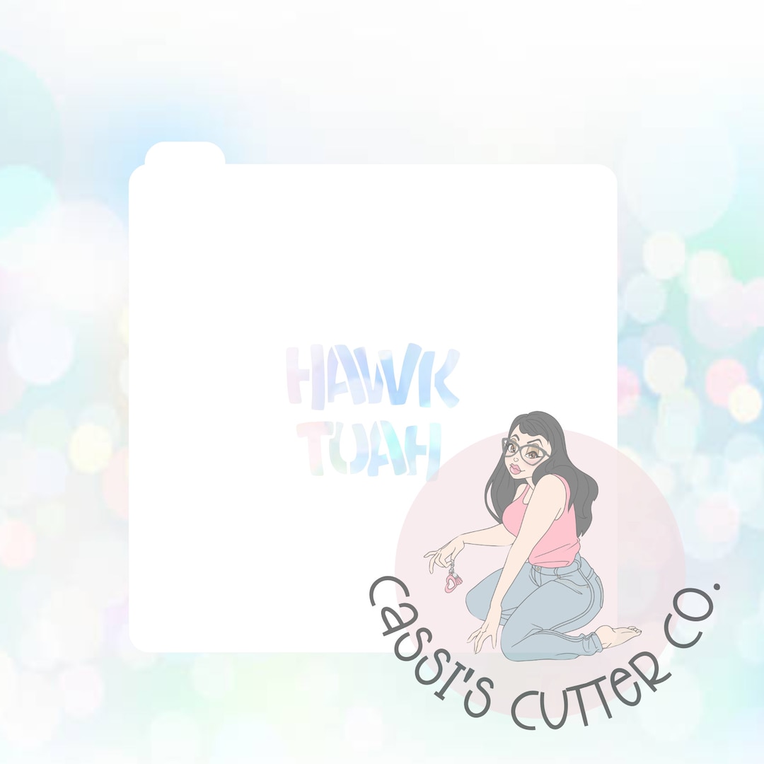 Hauk Tuah Cookie Stencil - Etsy
