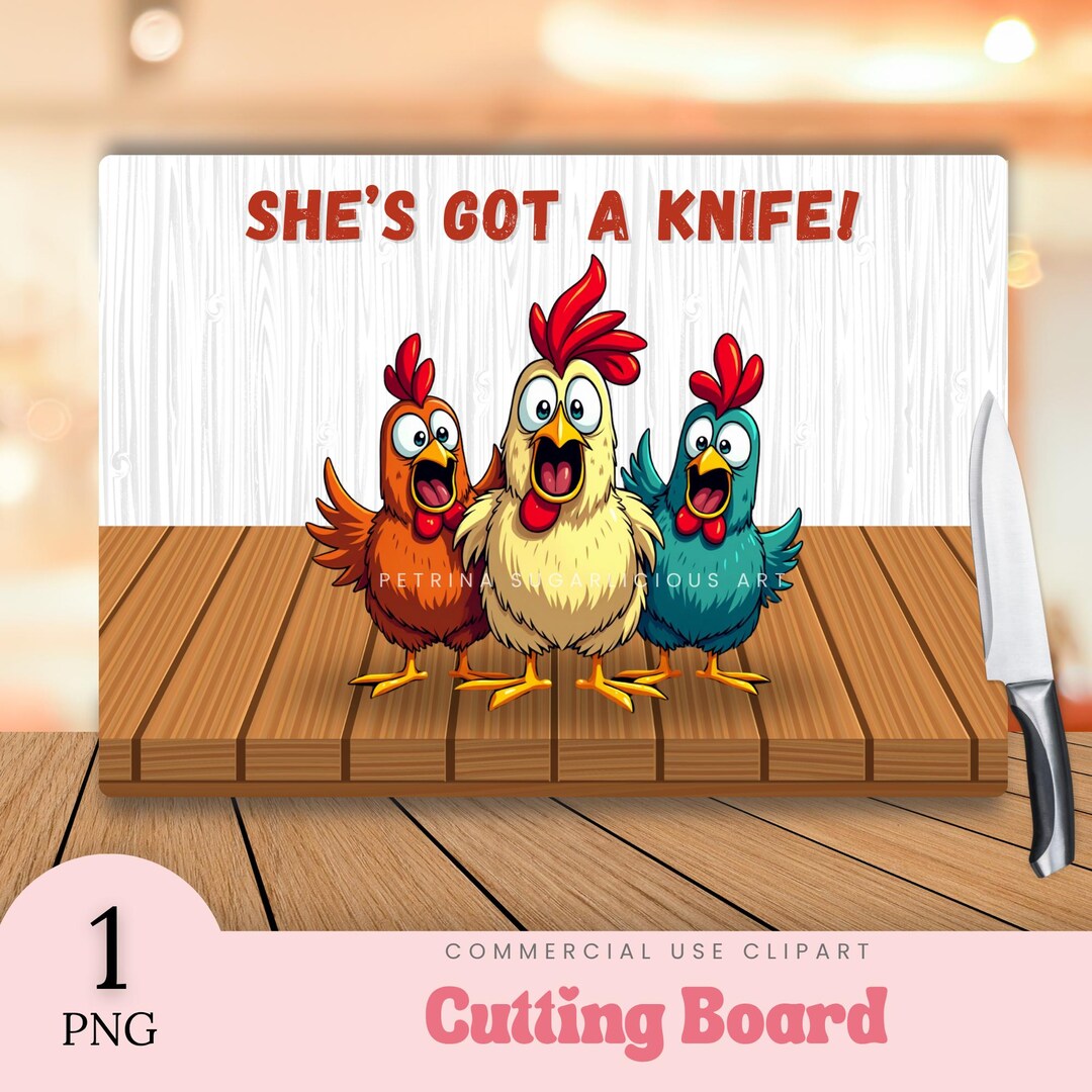 Funny Chicken Cutting Board PNG, Farmhouse Kitchen Sublimation, Country ...