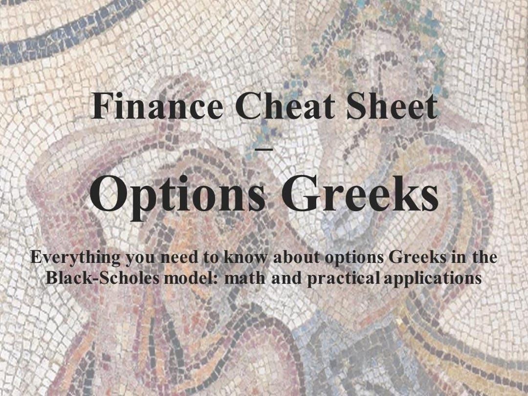 Options Greeks Cheat Sheet: Black-scholes' Math and Practical ...