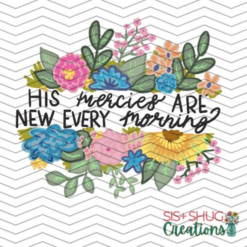 His Mercies Are New Every Morning PNG | Christian Wall Art | Scripture ...