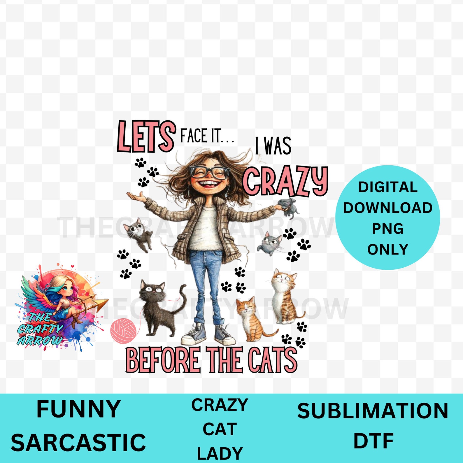 Funny, Sarcastic Cat Lady PNG, Digital Download Cat Lady Sublimation ...