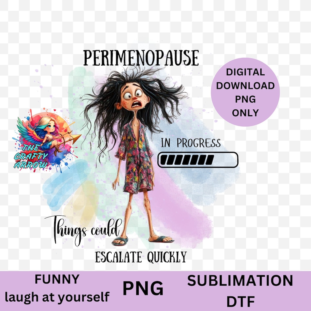 Perimenopause, Funny PNG, Digital Download, Sarcastic Menopause, Mug ...
