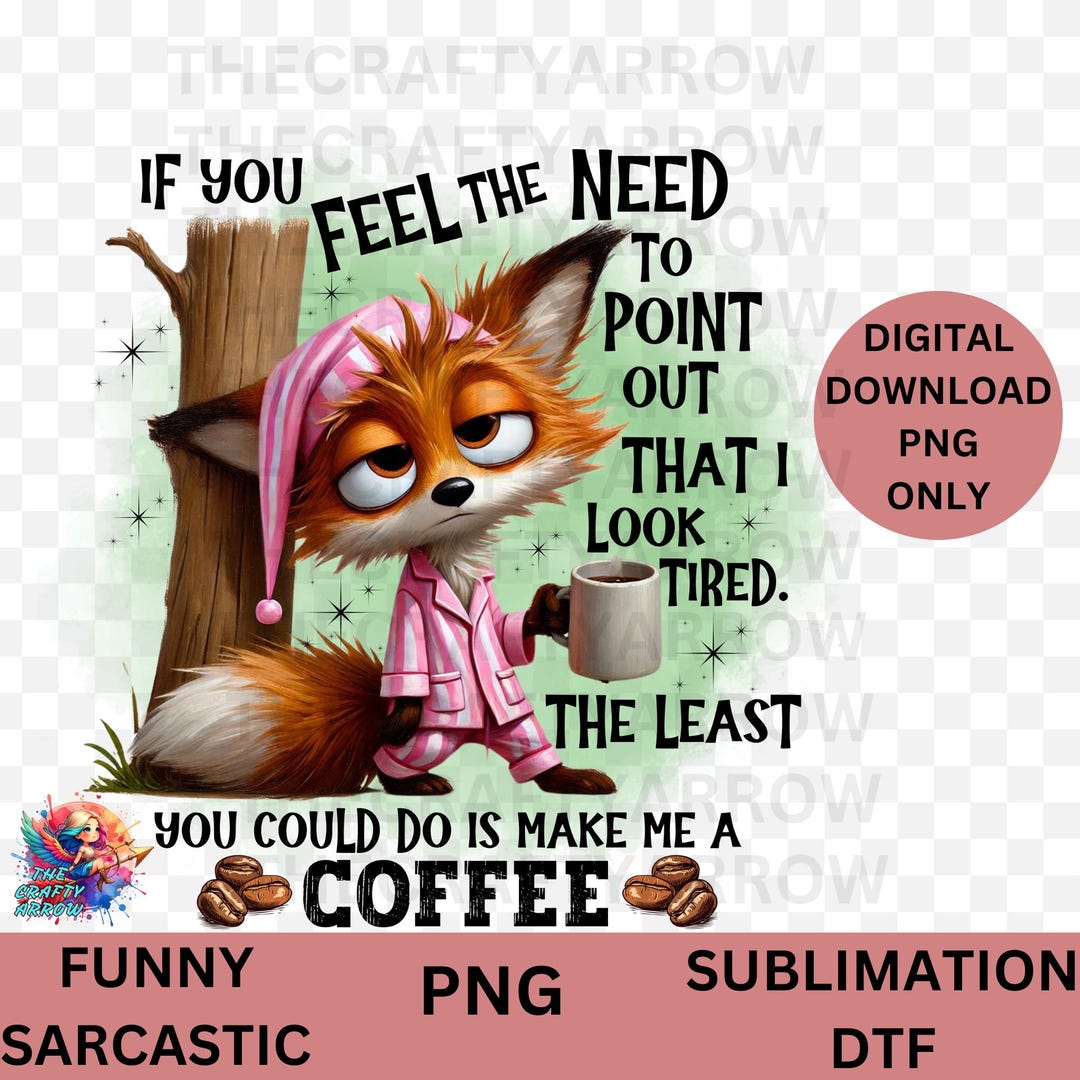 Funny Sublimation, Sarcastic PNG Digital Download, Coffee Mug ...