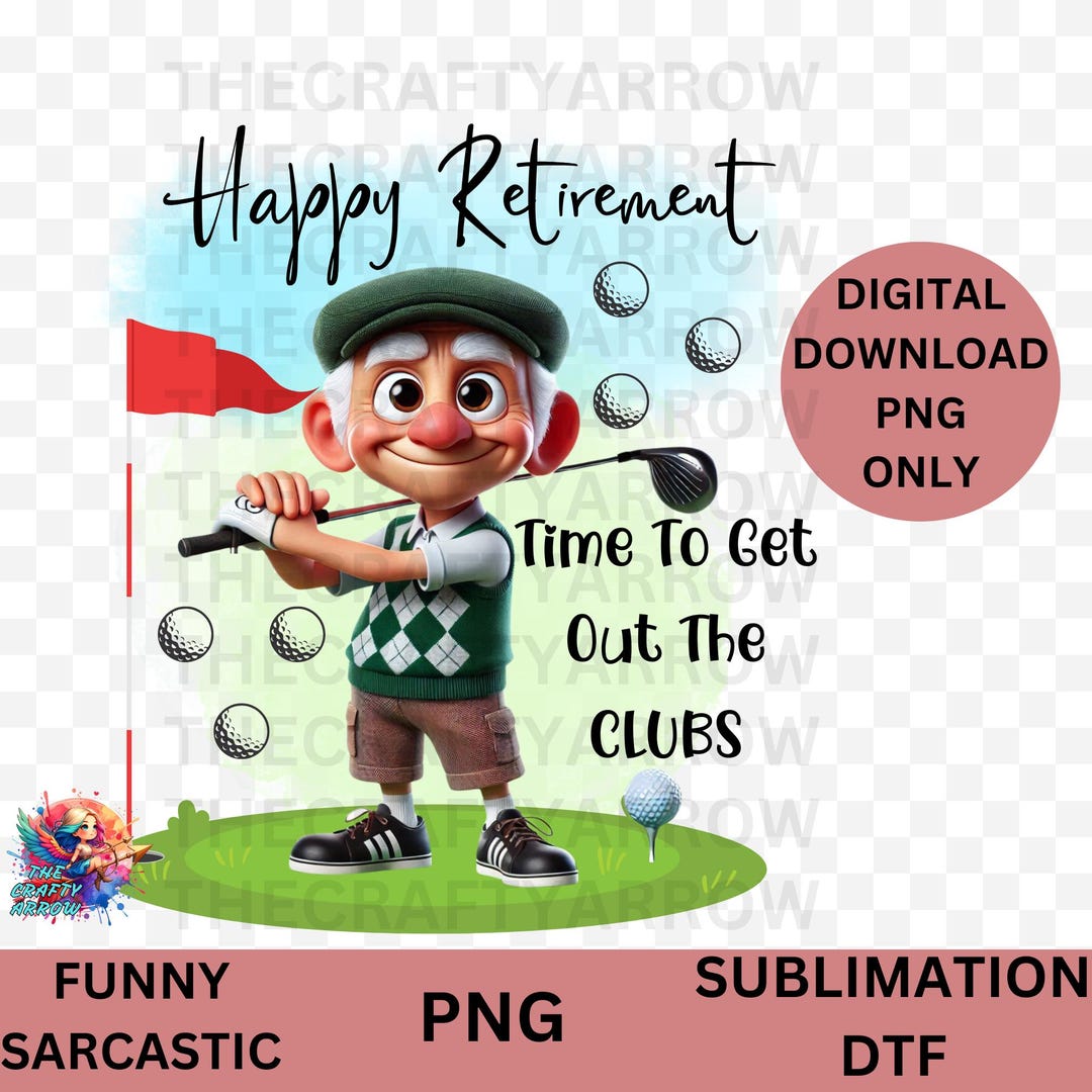 Retirement Sublimation, Funny PNG, Sarcastic Sublimation, Male ...