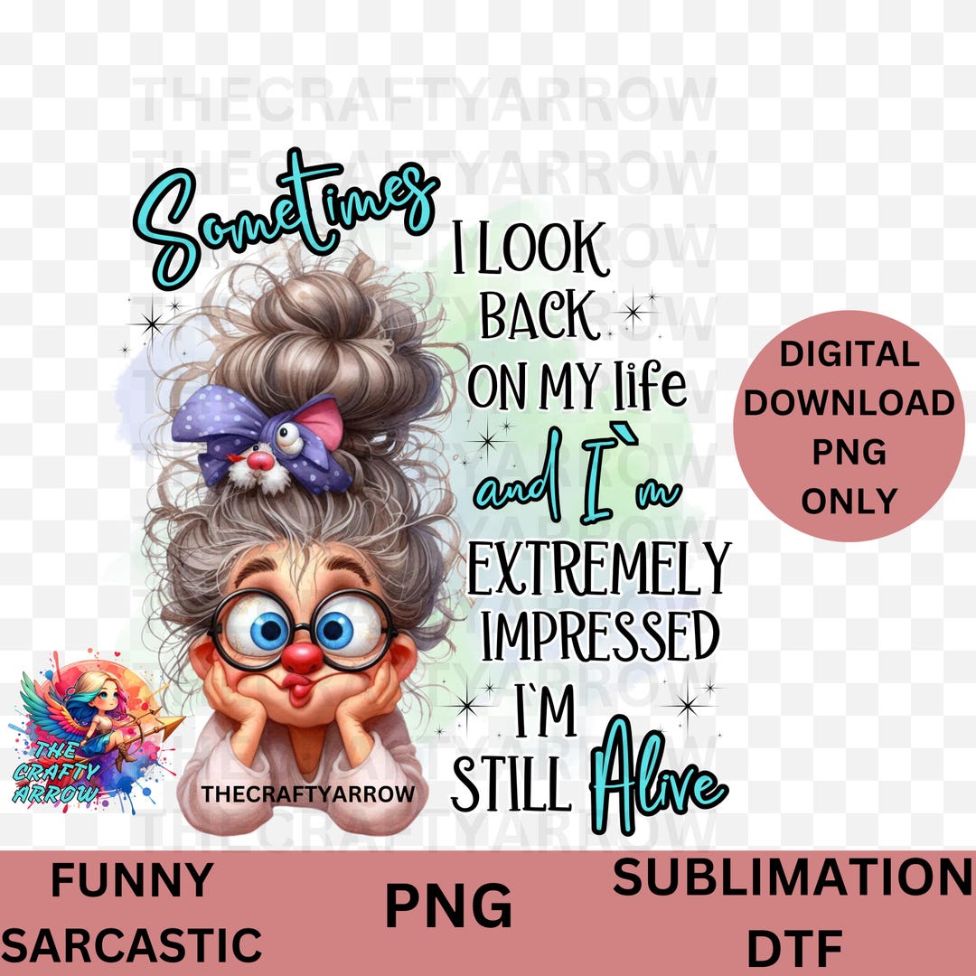 Sarcastic PNG, Sublimation Design, Cute Adult Humour Quote, PNG ...