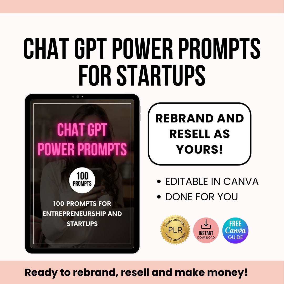 100 Chatgpt Power Prompts for Startup With Resell Right, PLR Business ...