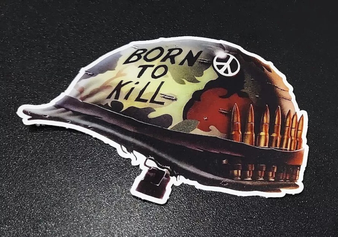 Born to Kill Sticker Full Metal Jacket Sticker R Lee Emery Sticker ...
