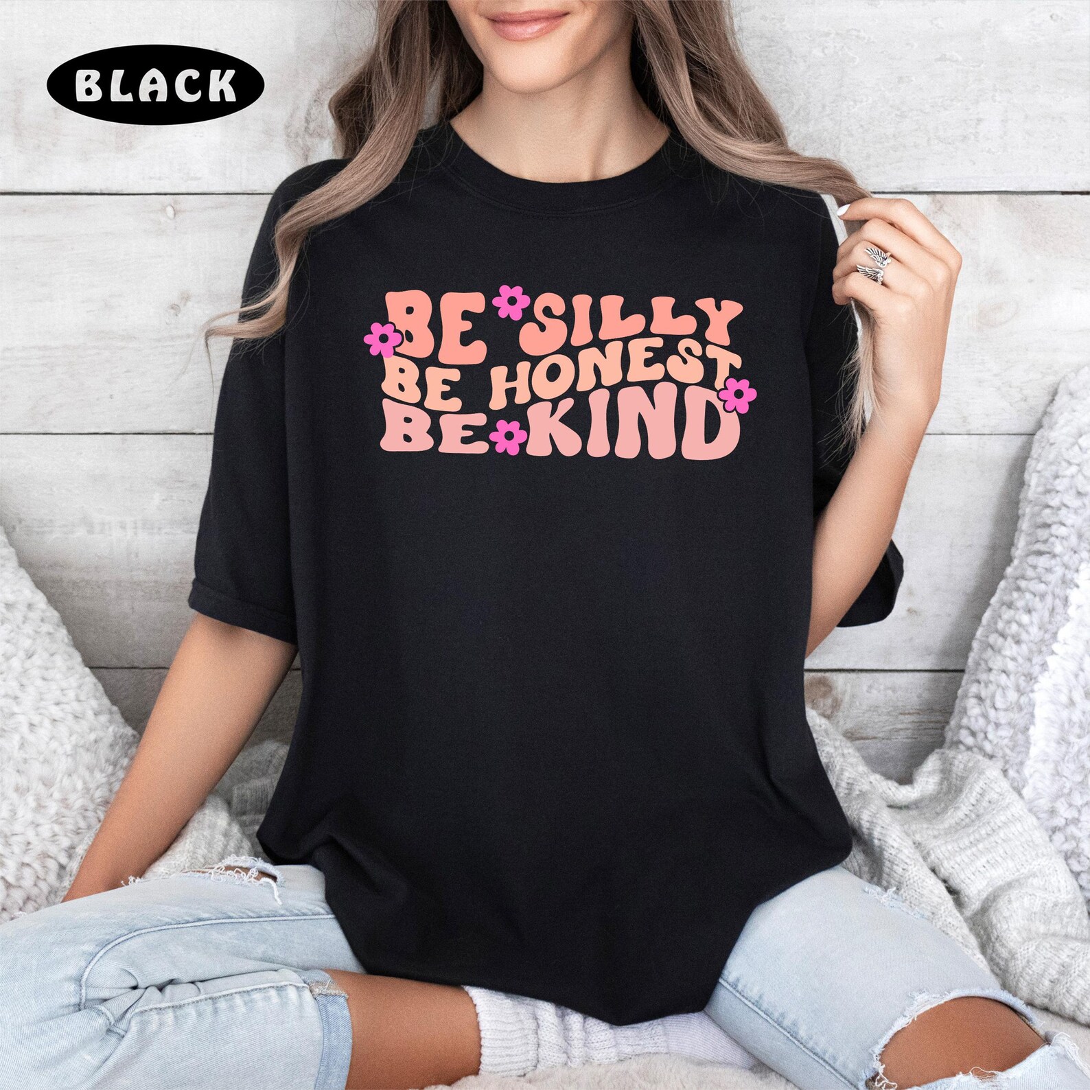 Be Silly Be Honest Be Kind T Shirt, Inspirational Graphic Tee ...