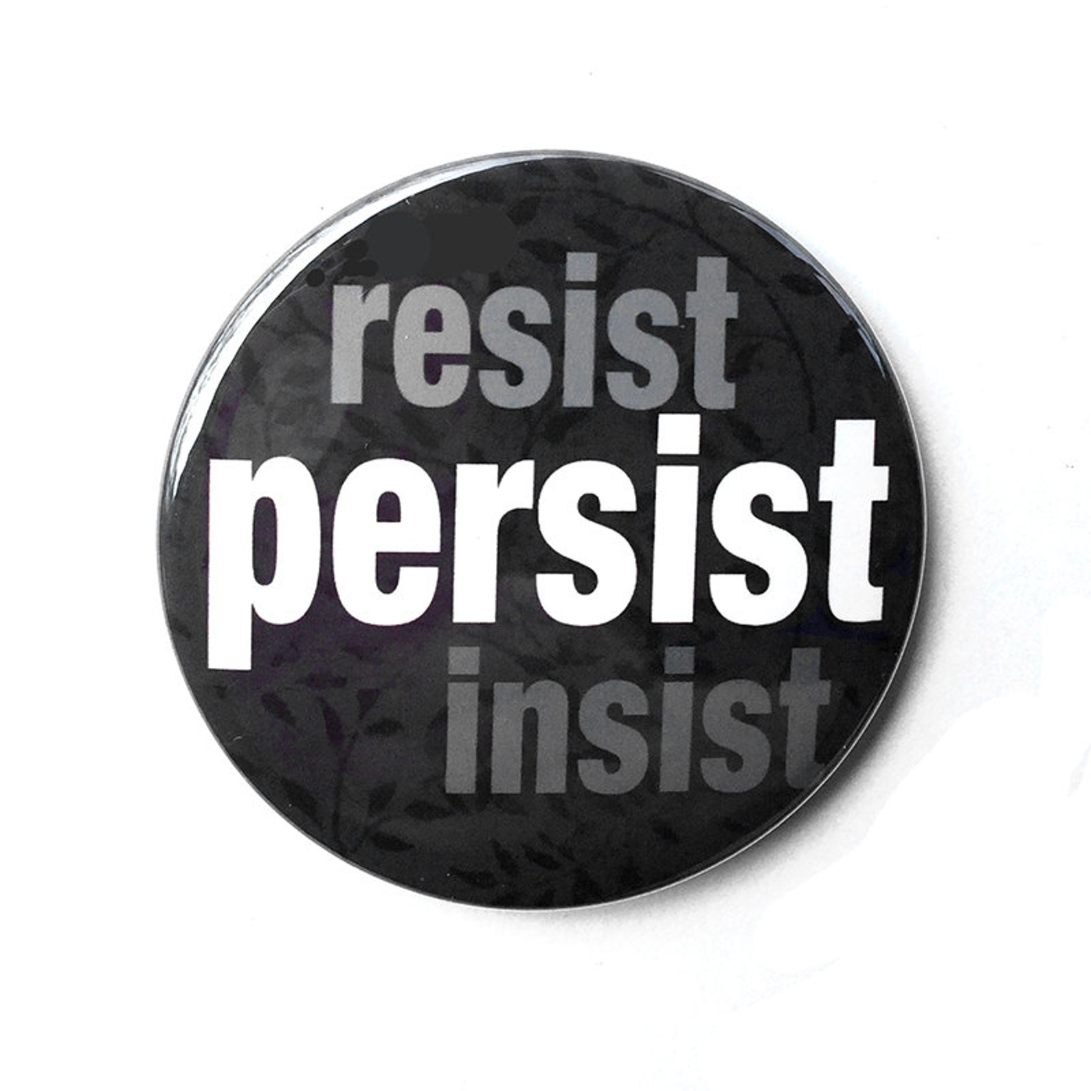 Resist Insist Persist Pinback Button or Magnet Women's - Etsy