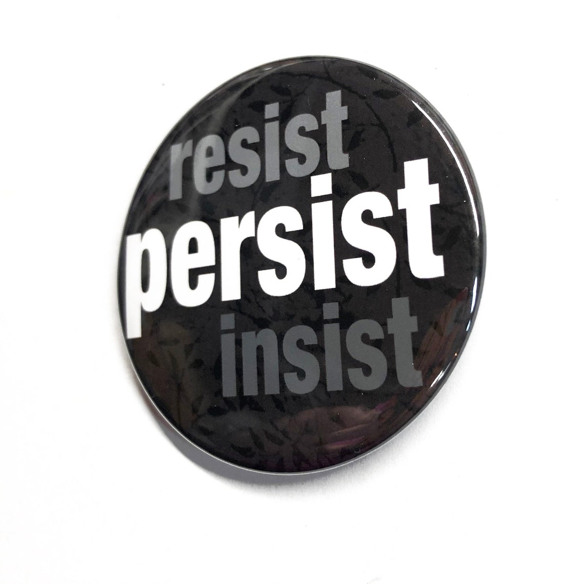 Resist Insist Persist Pinback Button or Magnet Women's - Etsy