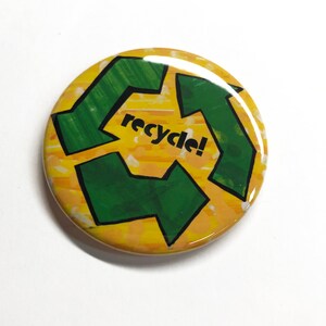 Recycling Pin Back Button or Fridge Magnet Recycle, Earth Day, March ...