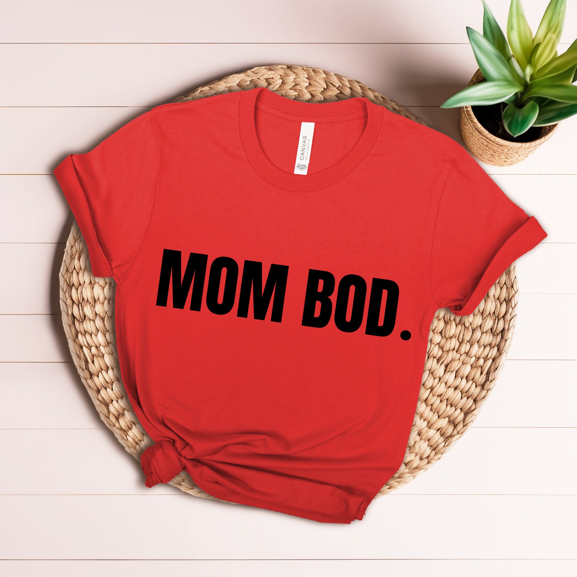 MOM BOD T-shirt, Funny Mom Shirt, Gift for Her, Mother's Day Shirt, Mom ...