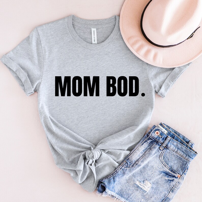 MOM BOD T-shirt, Funny Mom Shirt, Gift for Her, Mother's Day Shirt, Mom ...