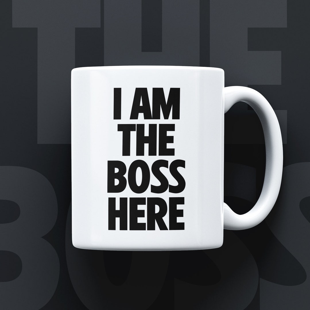 I Am the Boss Here Mug: Coworker Gift, Boss Gift, Manager Gift, Leader ...