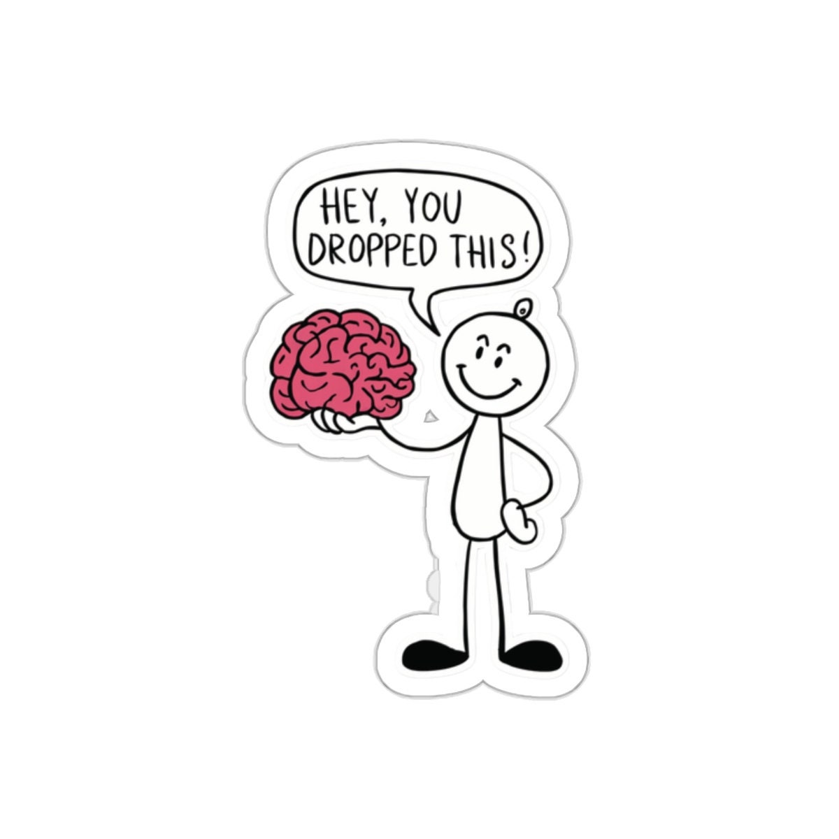 Hey You Dropped This Sticker | Funny Motivational Kiss-cut Vinyl ...