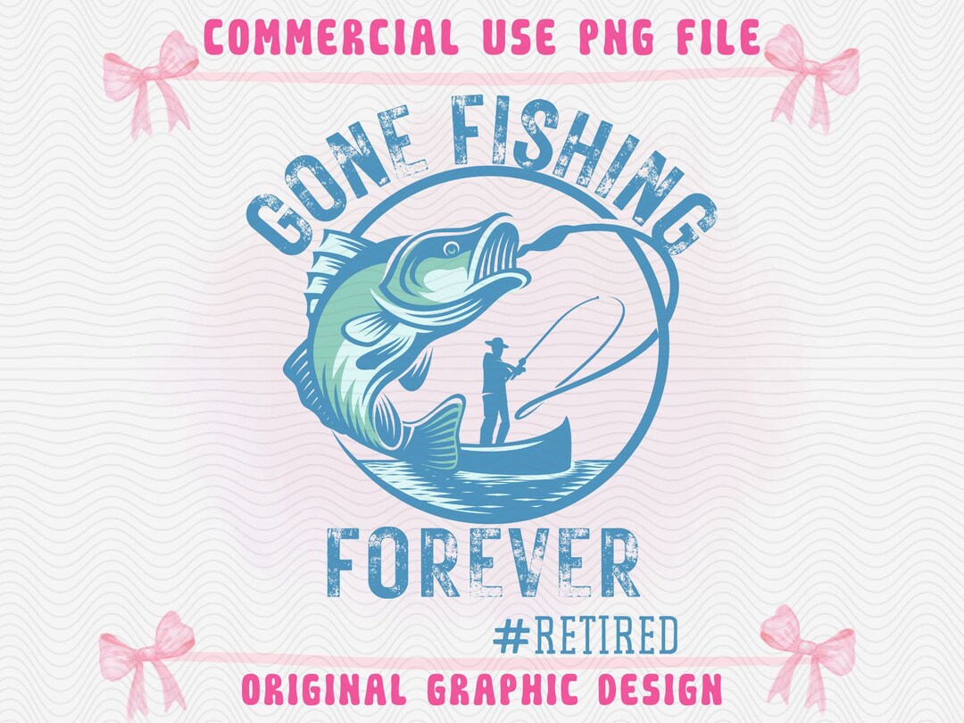 Funny Retirement Fishing Shirt PNG, Gone Fishing Mode Activated Png ...