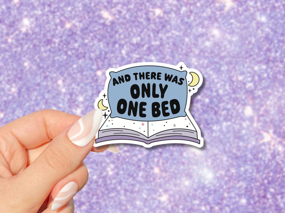 Only One Bed Book Trope Sticker, Bookish Merch Stickers, Book Lovers ...