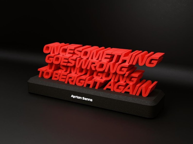 3D Decorative F1 Quote Gift - Ayrton Senna - Once Something Goes Wrong ...