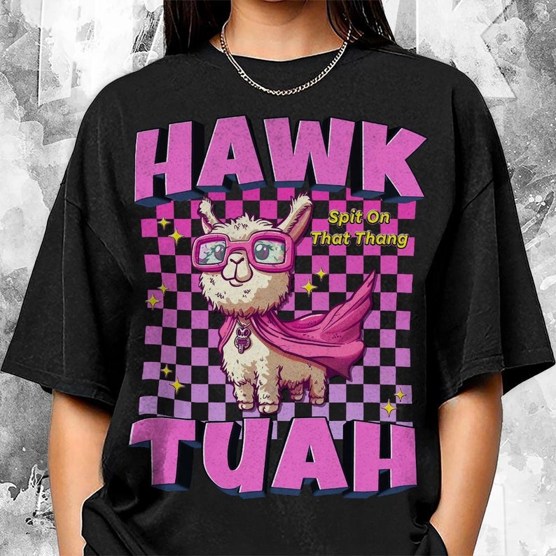 Hawk Tuah Spitting Llama Shirt, Give Him That Hawk Tuah Tee Funny ...