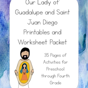 Our Lady of Guadalupe and Saint Juan Diego Printables Activity Packet ...