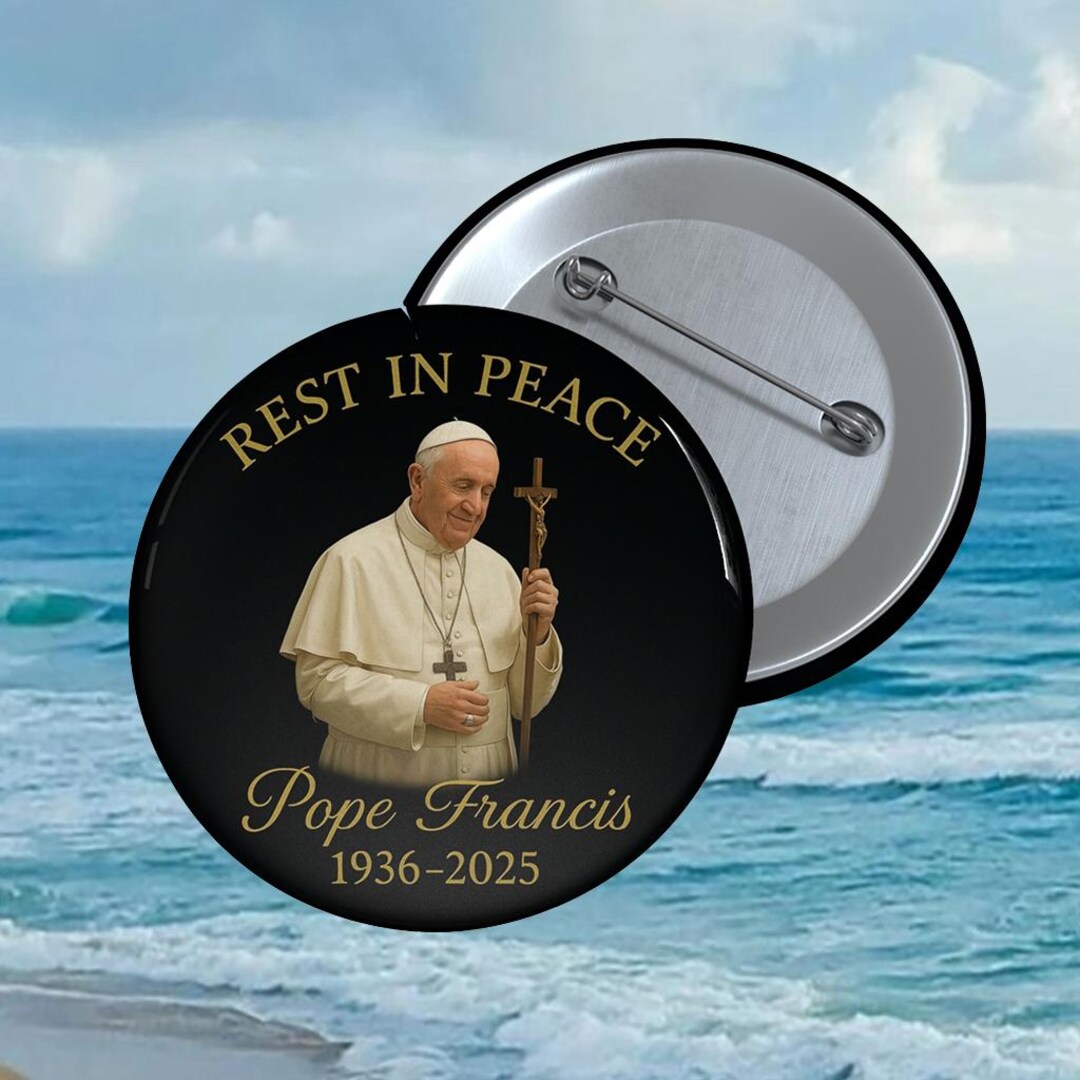 RIP Pope Francis Pin, Memorial Button, Thank You for Your Love, Pope ...