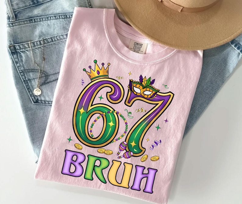 Comfort Colors® Mardi Gras 67 Funny Meme Shirt, Trendy Six Seven ...