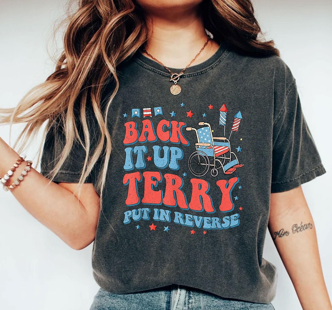 Comfort Colors® Back It up Terry Put It in Reverse Shirt, 4th of July ...