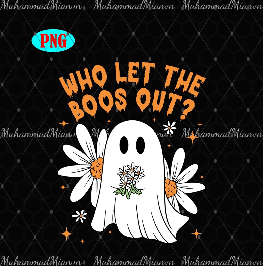 Cute Pun Who Let the Boos Out Png,funny Halloween Png, Spooky Season ...