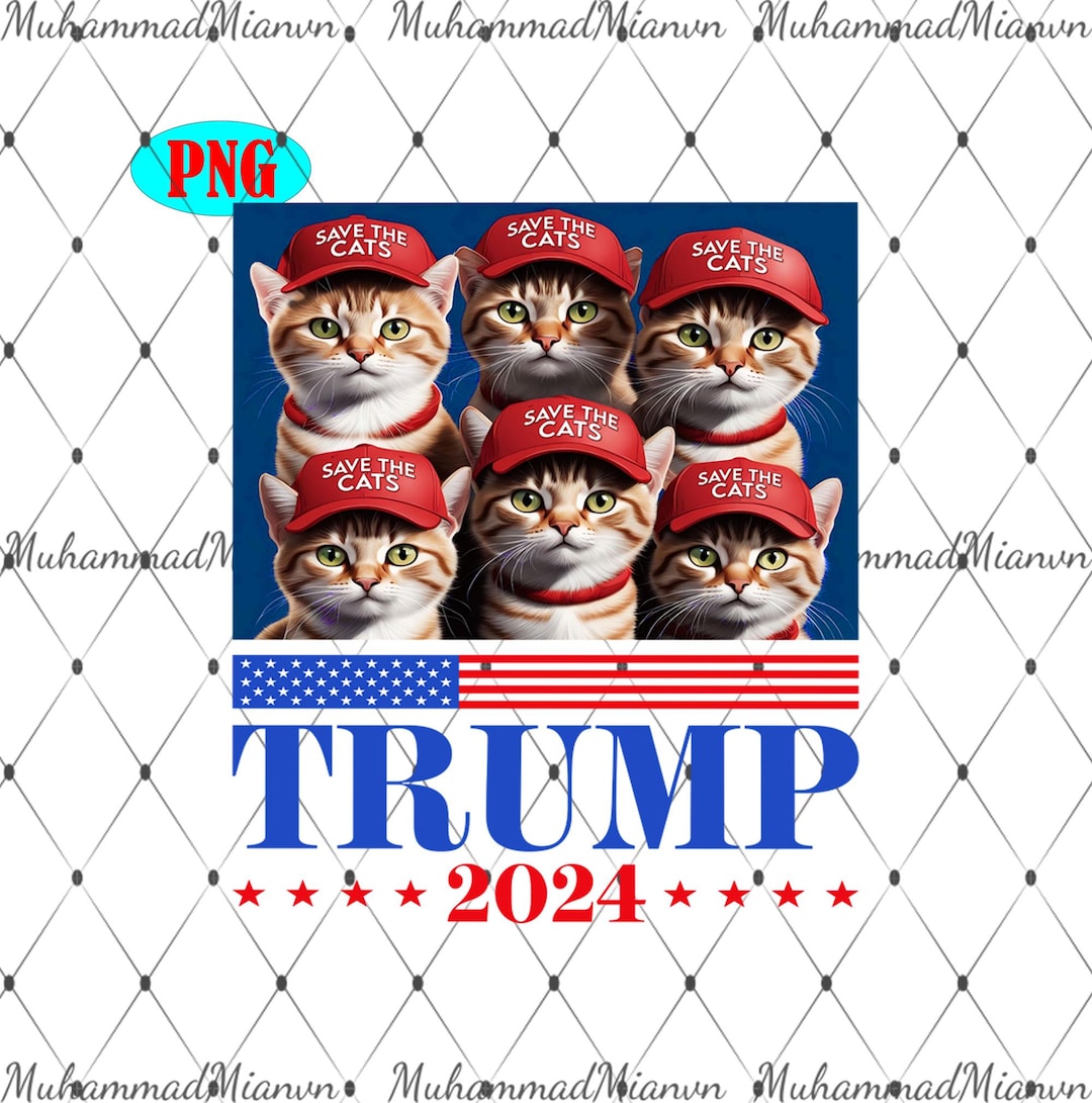 Cats for Trump 2024 Png, Cats Lives Matter Png, Instant Download Png ...