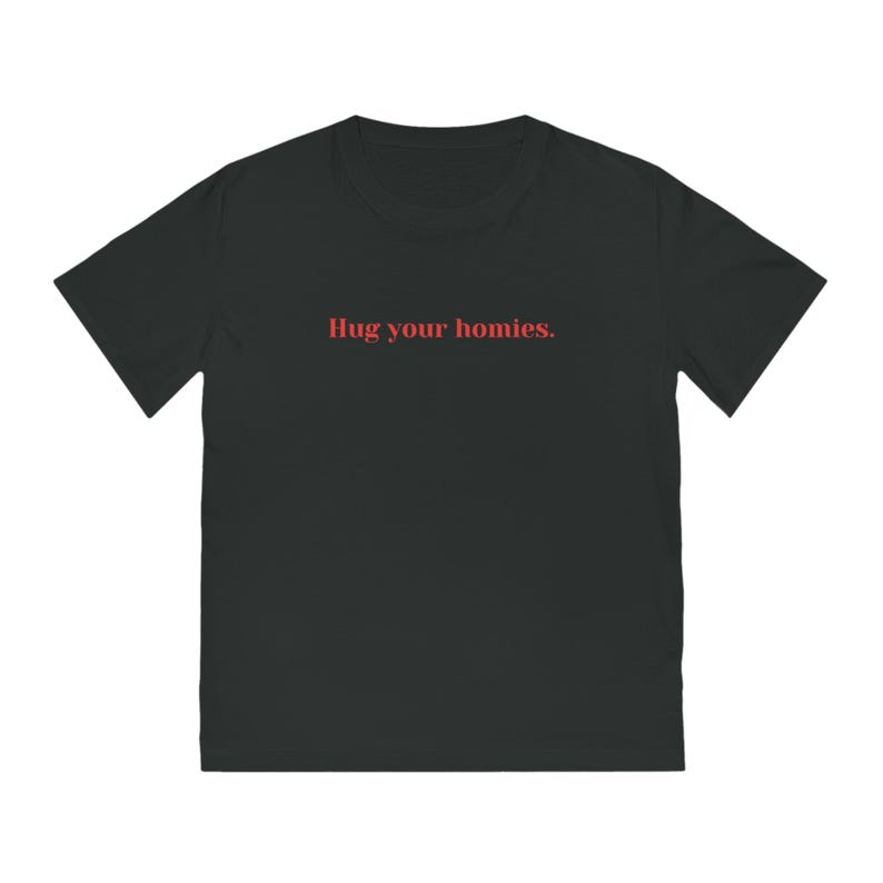 Hug Your Homies T-shirt - Etsy