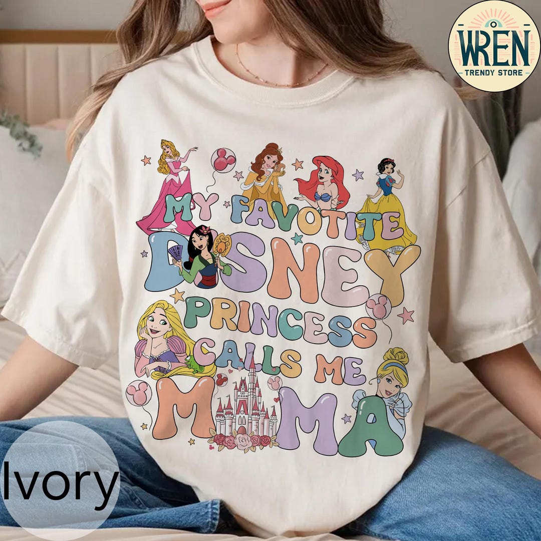 Retro My Favorite Disney Princess Calls Me Mama Shirt, Disney Mama ...