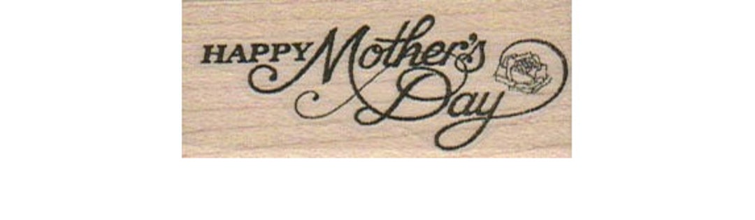 Happy Mother's Day Rubber Stamps Wood Mounted 3492 Scrapbook Supplies ...
