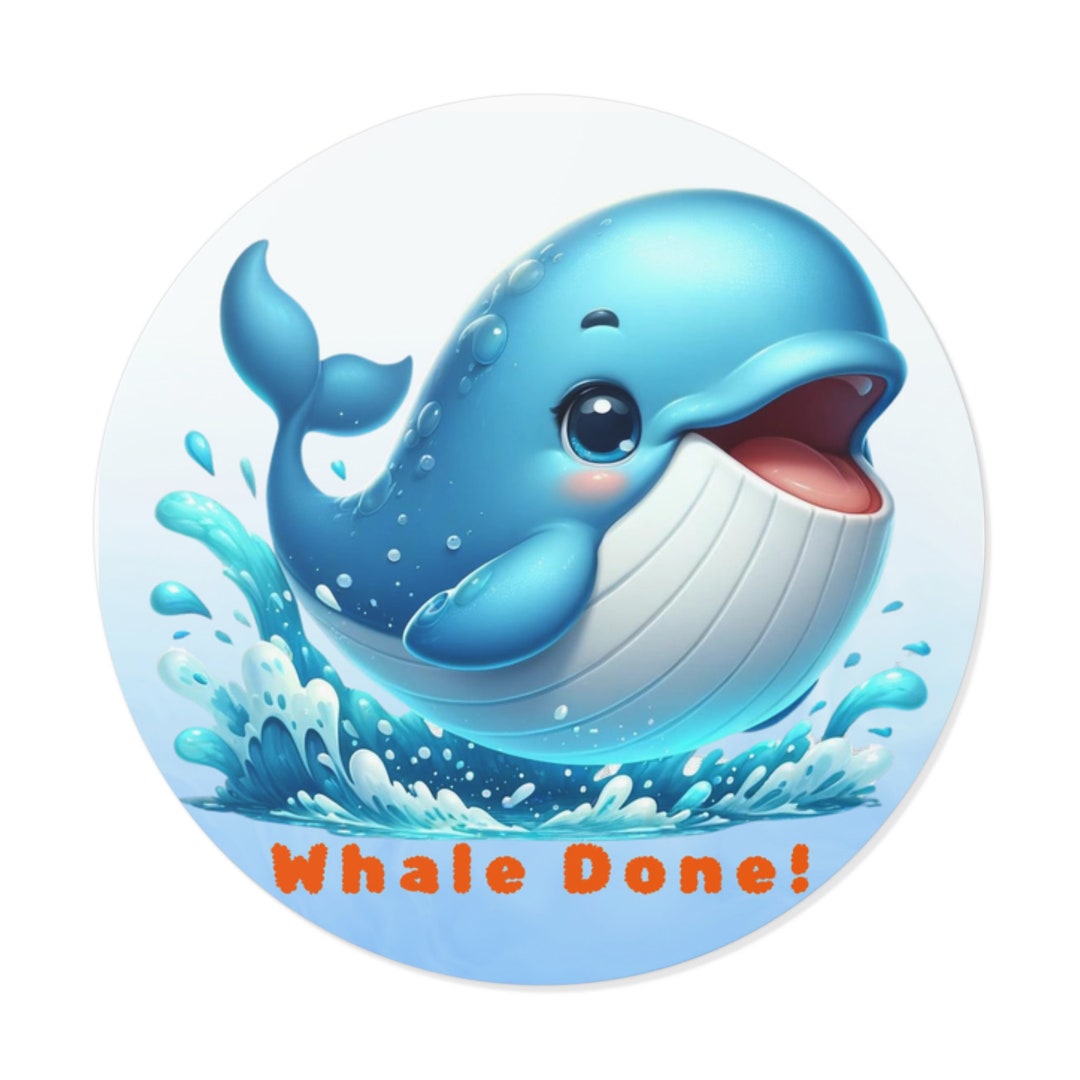 Whale Done Vinyl Sticker, Well Done Sticker, Funny Stickers, Sarcasm ...