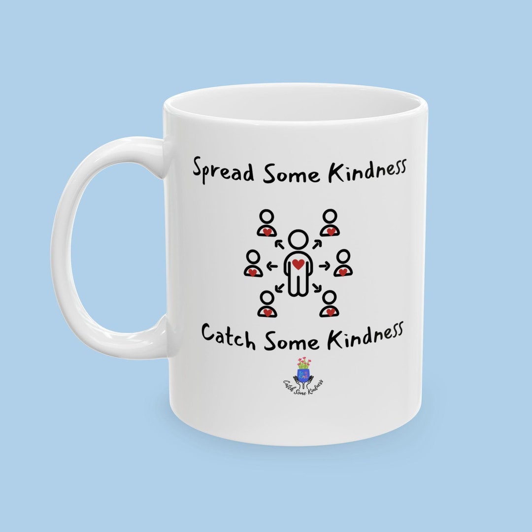 Spread Some Kindness Catch Some Kindness Ceramic Mug - Etsy