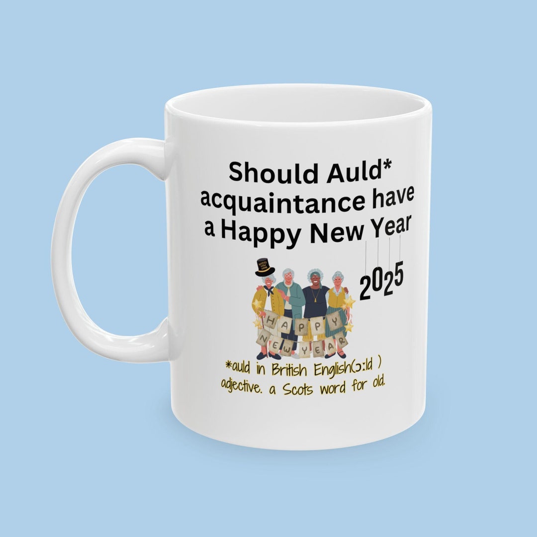 Should Auld Acquaintance Have a Happy New Year Ceramic Mug - Etsy