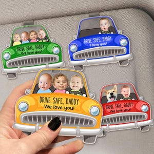 Drive Safe Daddy, Personalized Dad Car Visor Clip, Custom Photo Face ...
