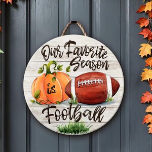 Football Welcome Sign, Our Favorite Season is Football, Football Wreath ...