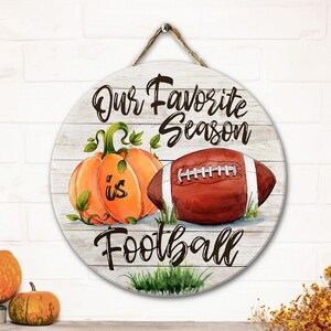 Football Welcome Sign, Our Favorite Season is Football, Football Wreath ...