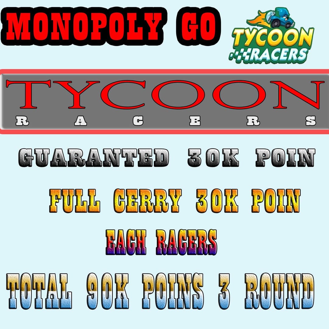 Monopoly_go Tycoon Racers Event 30k per Round Total 90k Poins 3 Round ...