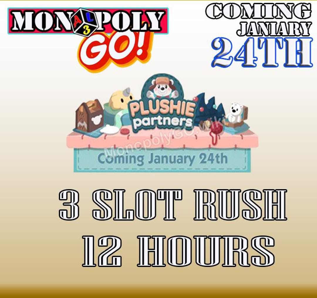 Monopoly_go PLUSHIE PARTNERS Full Carry 80k 12 HOURS 24-january-2025 3 ...